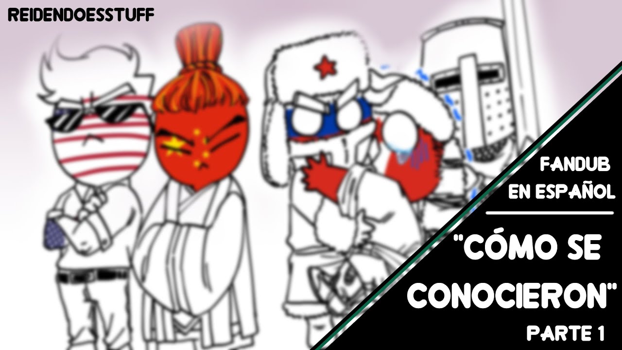 FANDUB en Español|| "Cómo se Conocieron." Parte 1 | Country Humans ...