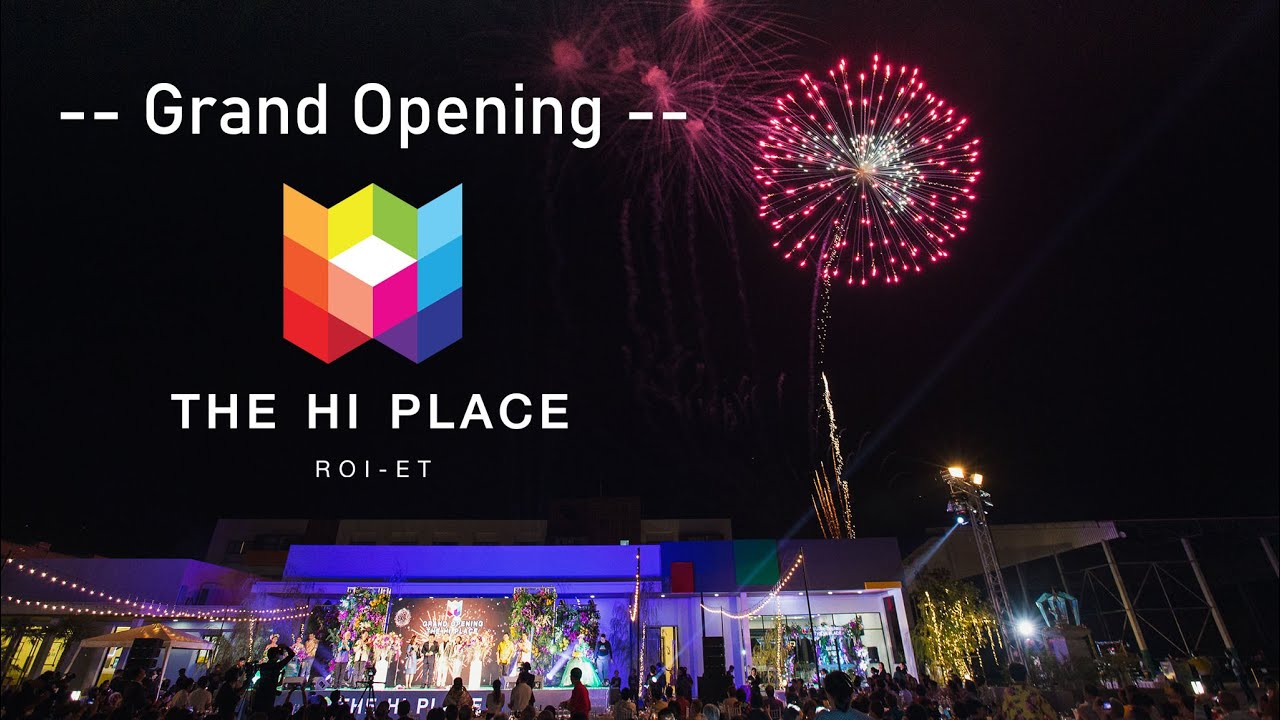 The Hi Place Roi-Et Grand Opening - YouTube