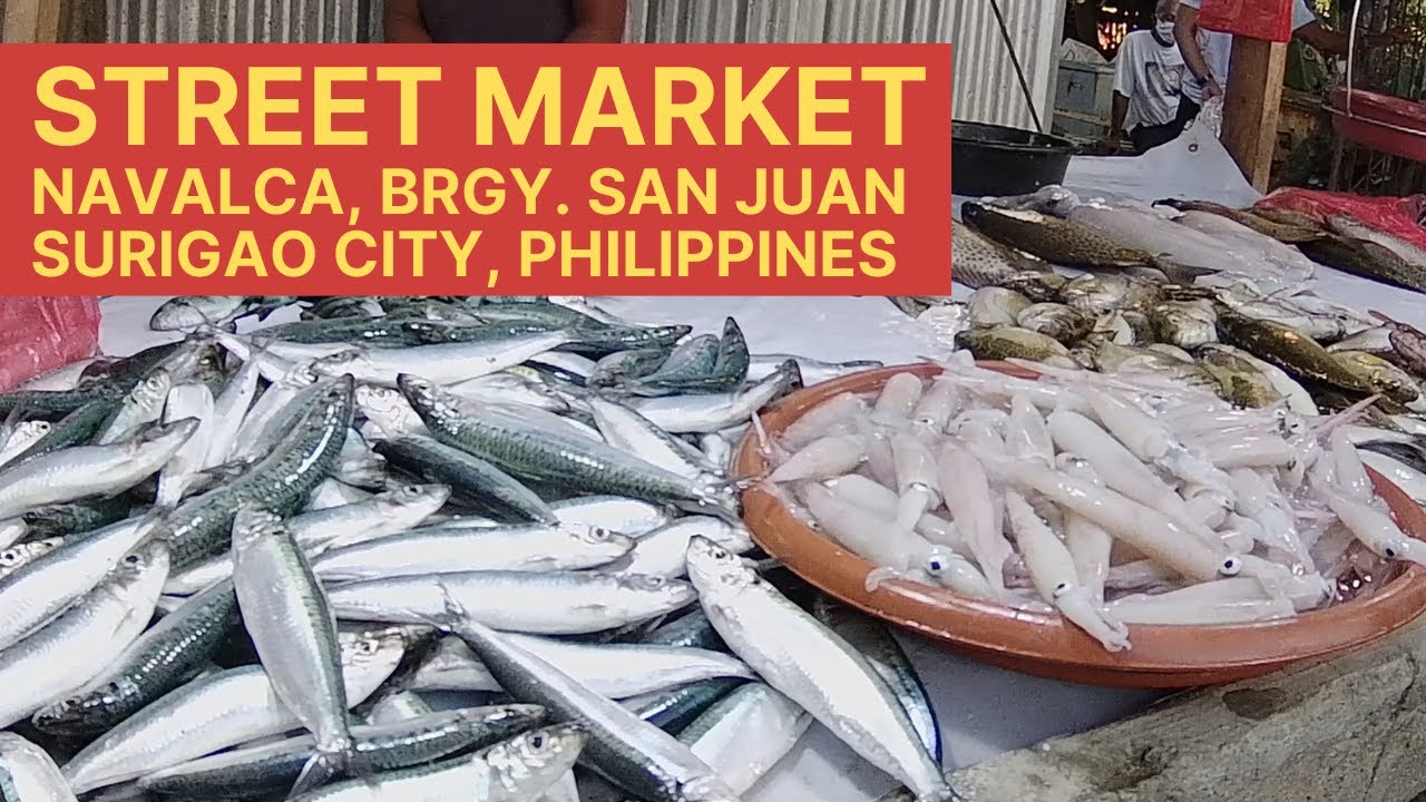 STREET MARKET, NAVALCA, BRGY. SAN JUAN, SURIGAO CITY, PHILIPPINES ...