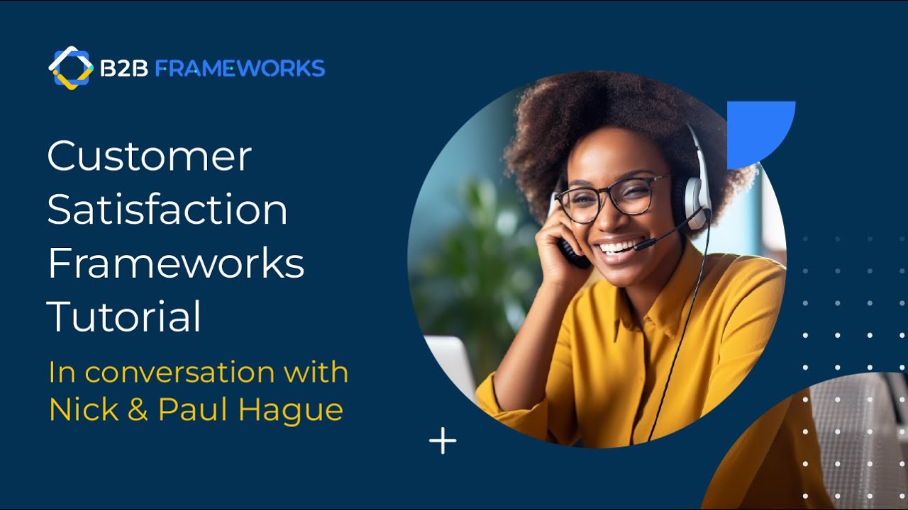 Essential Customer Satisfaction Frameworks to Deliver a Better CX - YouTube
