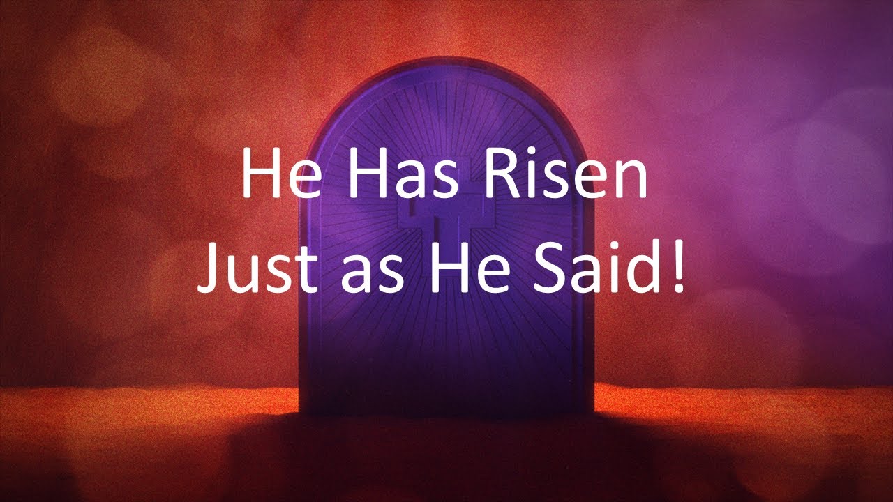 Resurrection Sunday - He has risen, just as He said! - YouTube