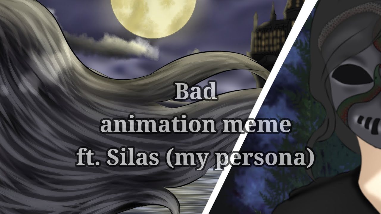 Bad // Animation meme - YouTube