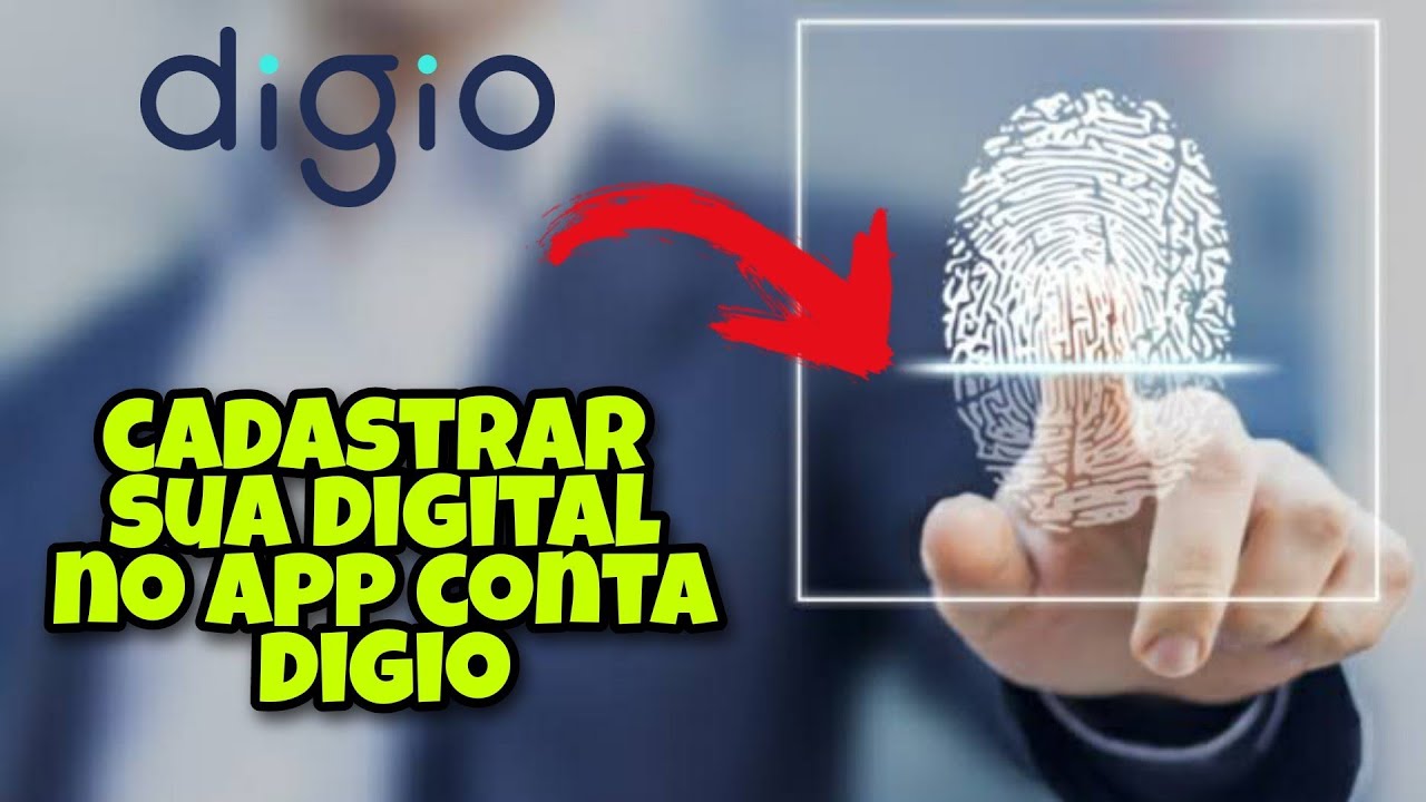 COMO CADASTRAR SUA DIGITAL NA CONTA DIGIO #digio #appdigio #digital ...