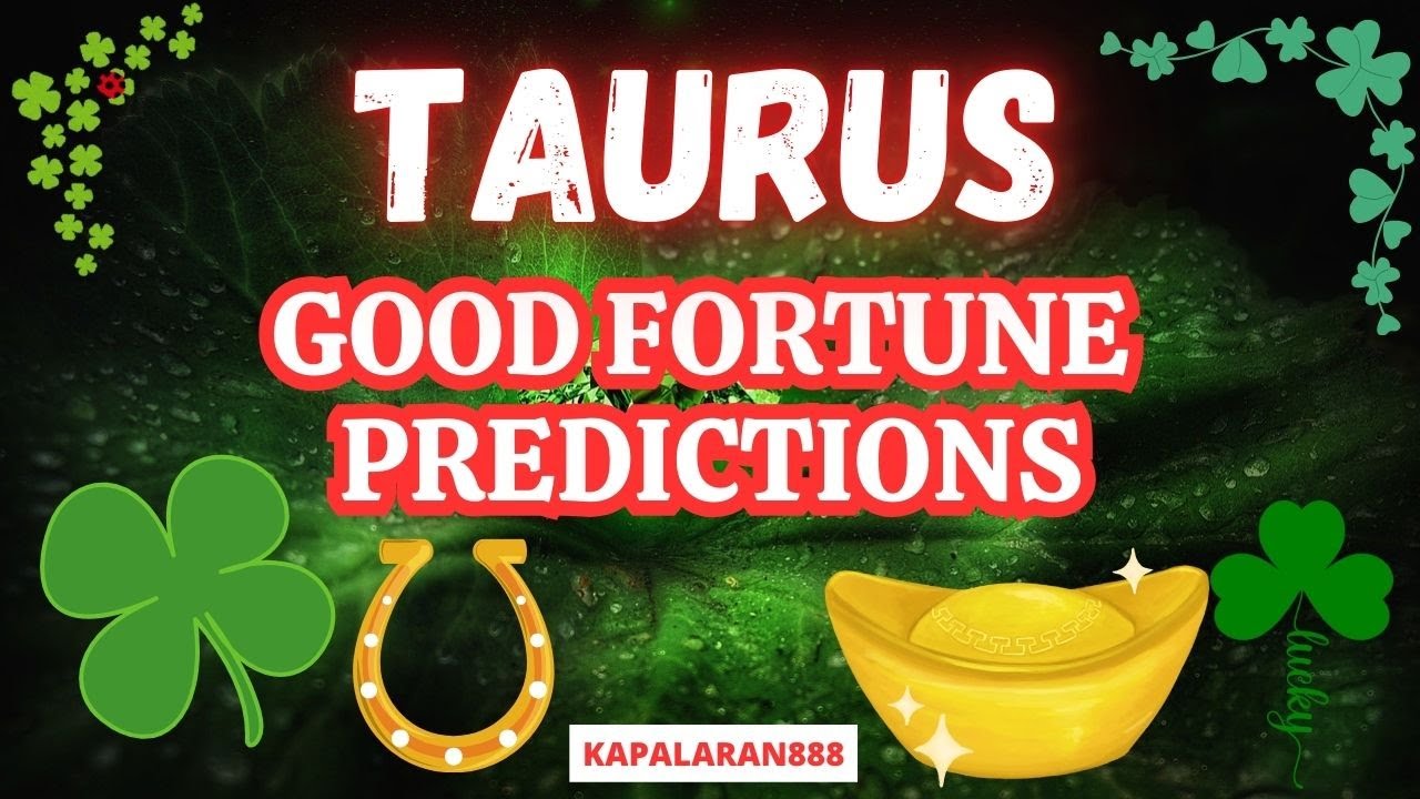 YES! PARA SAYO TALAGA! ♉️ TAURUS GOOD LUCK/GOOD FORTUNE PREDICTIONS ...