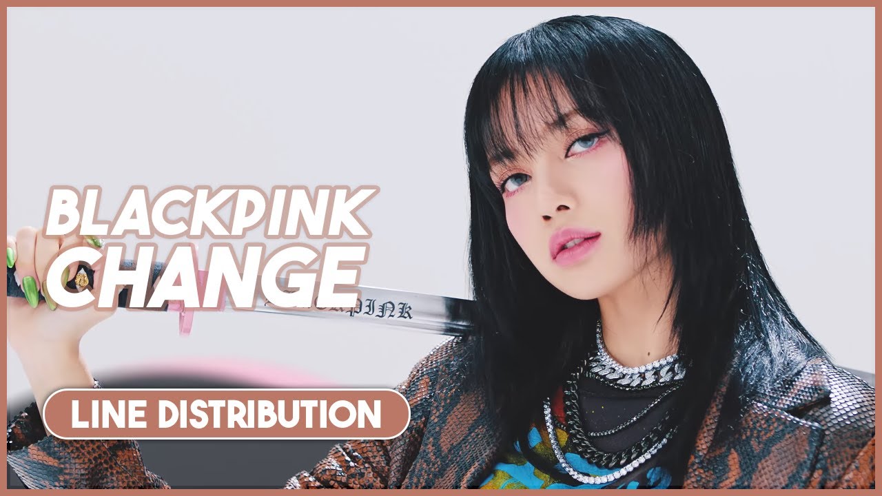 How Would BLACKPINK Sing Change ((G)I-DLE) | Line Distribution by ...