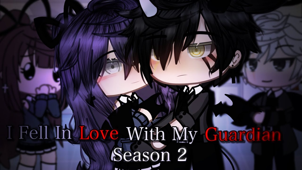 I Fell in Love with my Guardian | Season 2 Part 1 | Gacha Life - YouTube