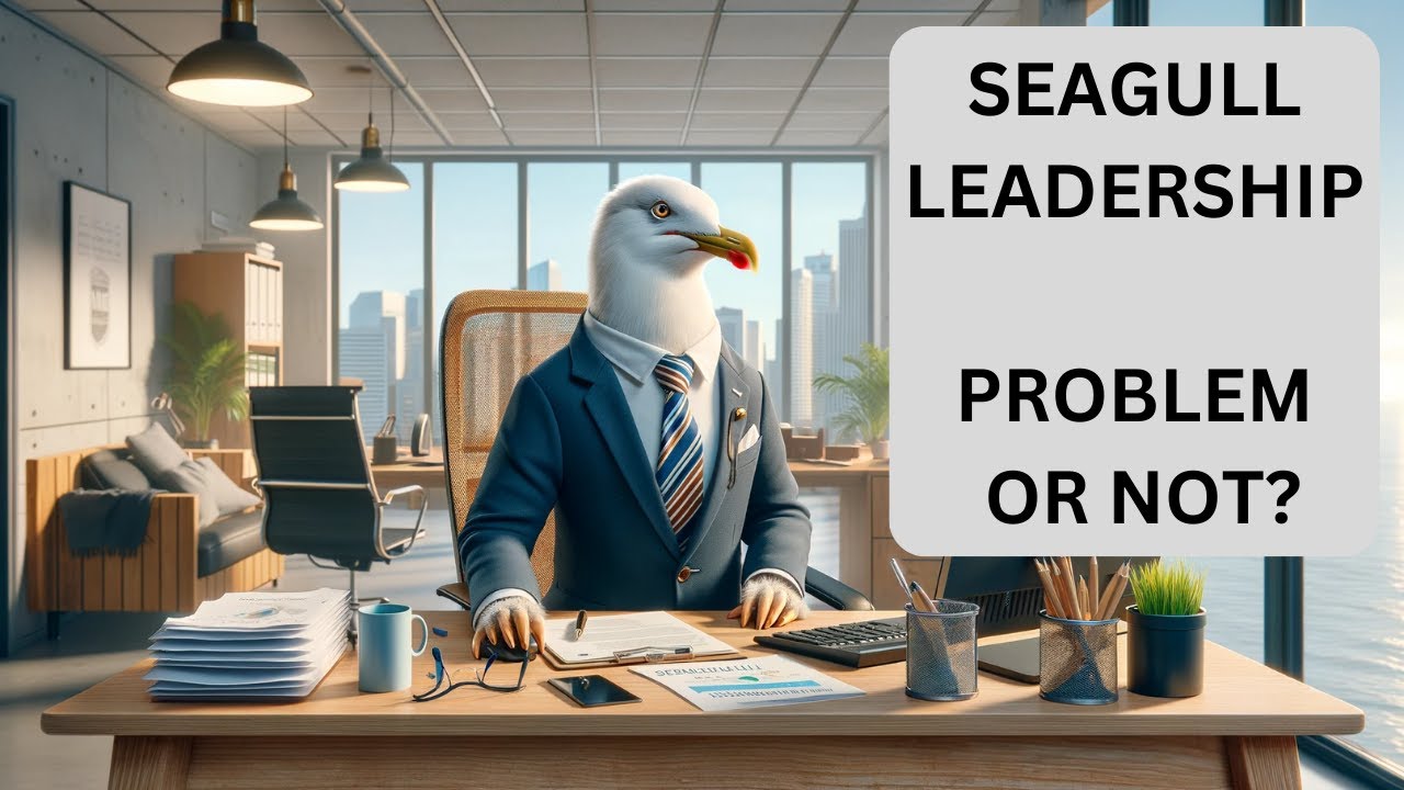 Unmasking Seagull Management Understanding the Phenomenon | Scaling for Success - YouTube