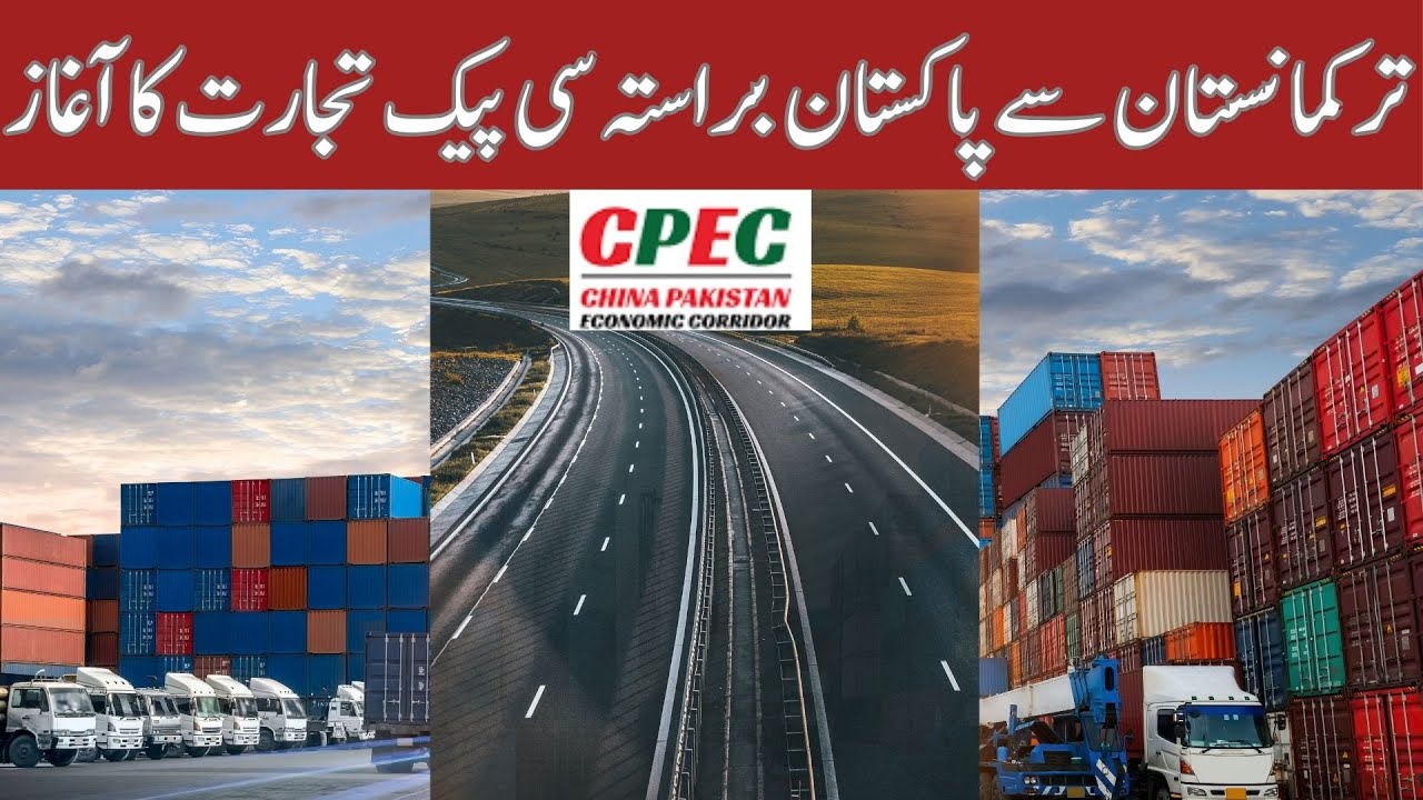 Turkmenistan to Pakistan: CPEC Gwadar Trade Route & Connectivity ...