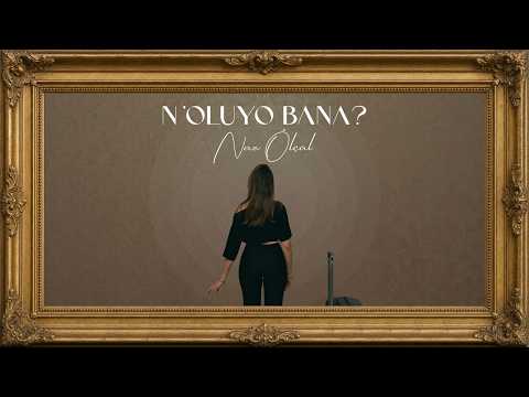 Naz Ölçal - N'oluyo Bana? (Official Video)