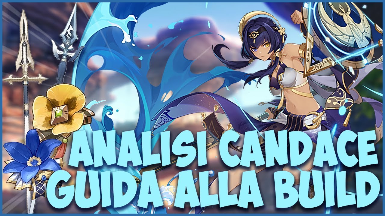 CANDACE: BUILD E ANALISI DEL PERSONAGGIO [GENSHIN IMPACT ITA] - YouTube