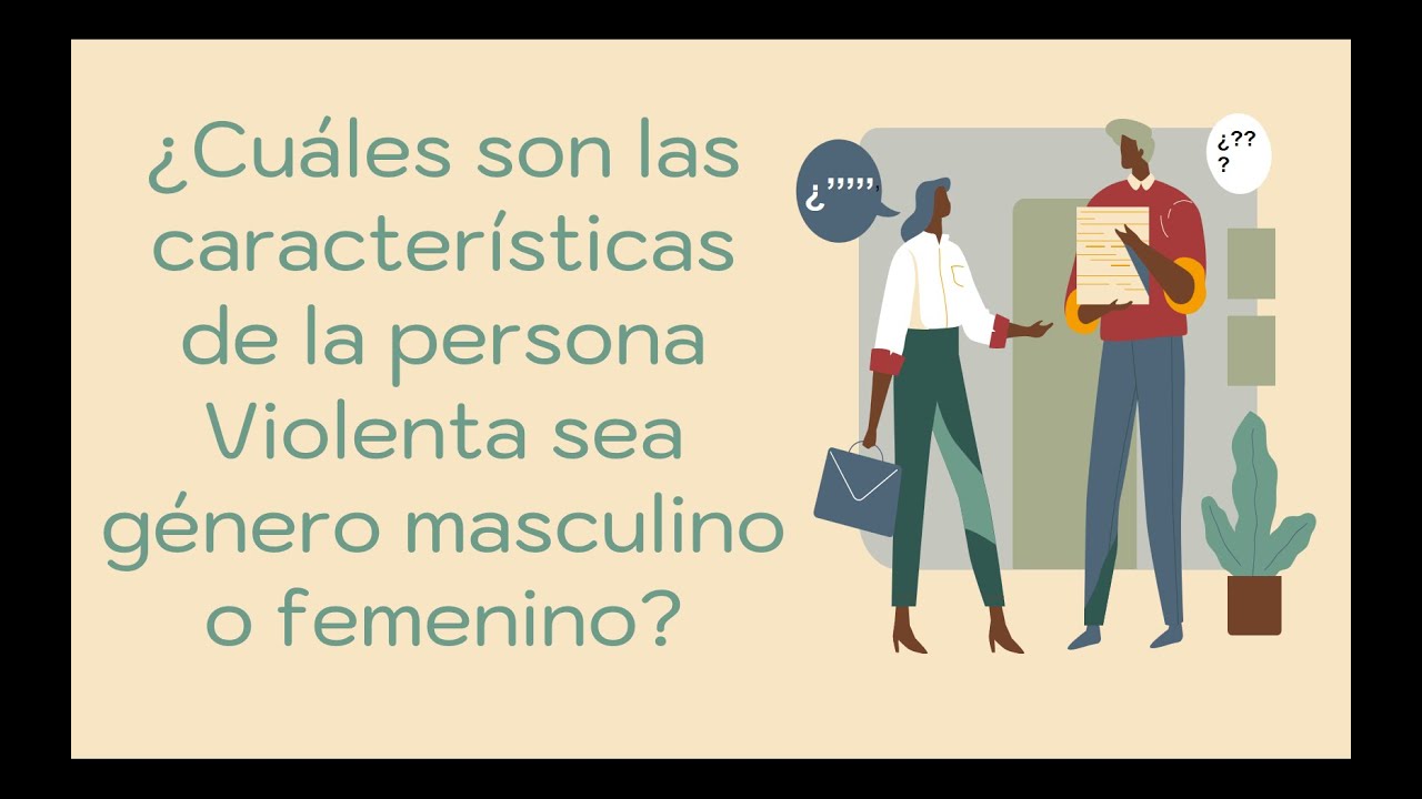 CARACTERÍSTICAS DE UNA PERSONA VIOLENTA SAM2020 VIOLENCIA INTRAFAMILIAR ...