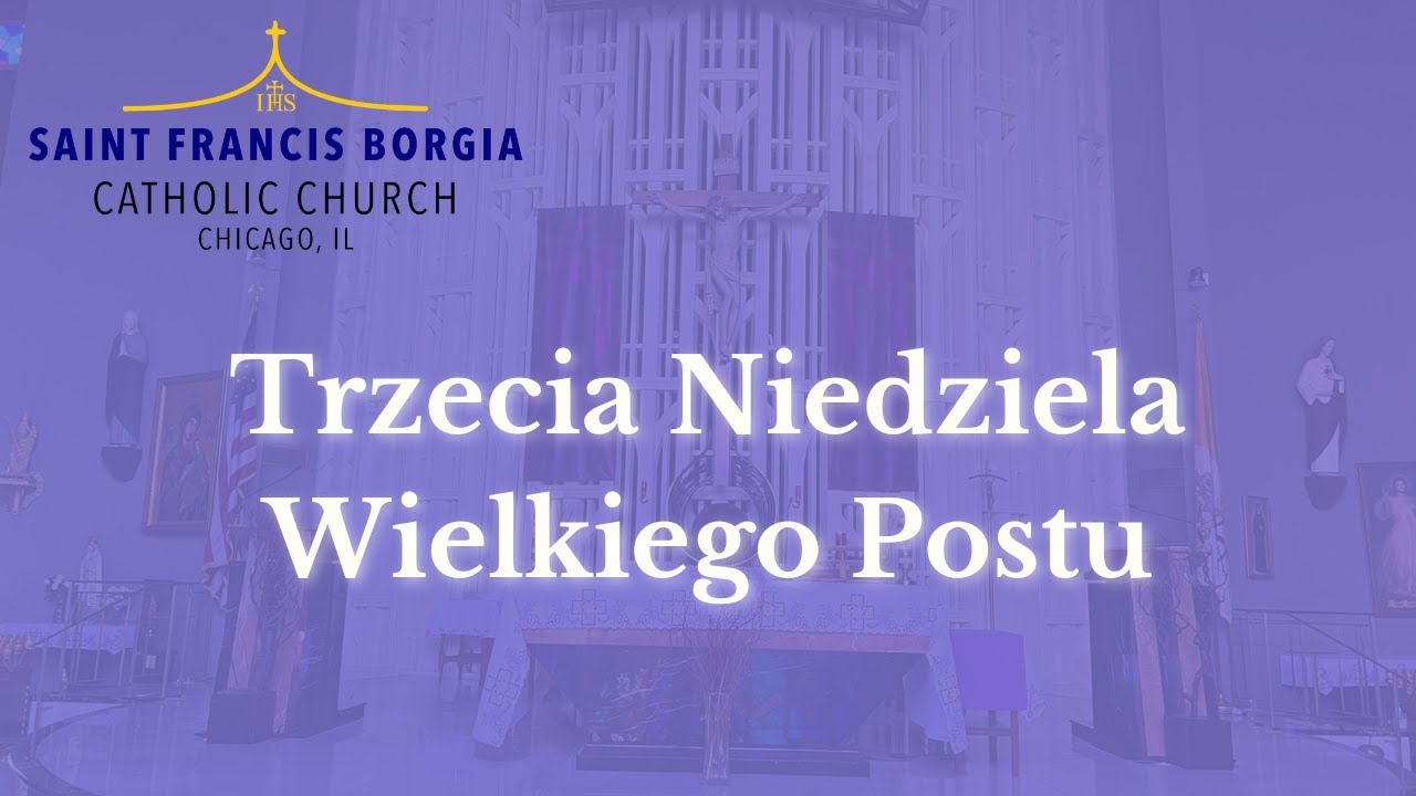Live Stream: Trzecia Niedziela Wielkiego Postu - 3/12/2023 - 9:00 am ...