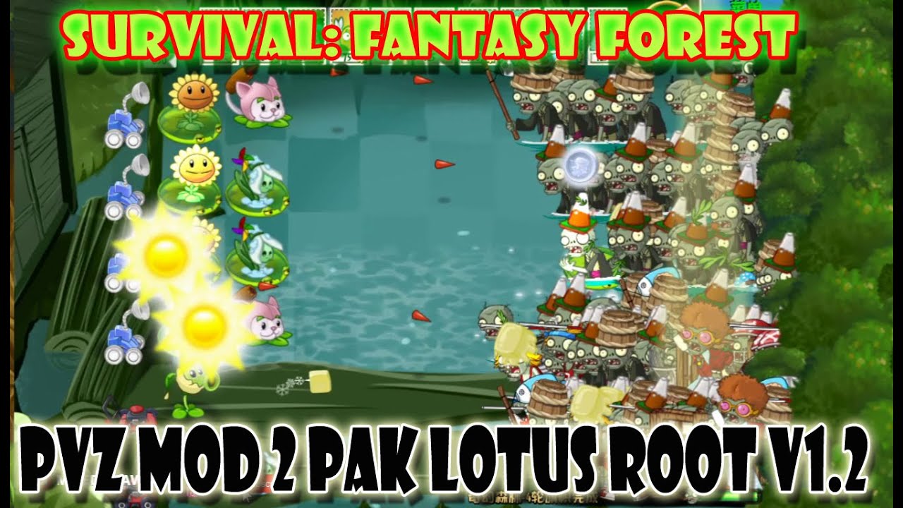 SURVIVAL: FANTASY FOREST , MOD PVZ 2 Lotus Root v1.2 + LINK ON ...