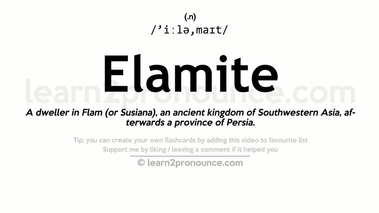Pronunciation of Elamite | Definition of Elamite - YouTube