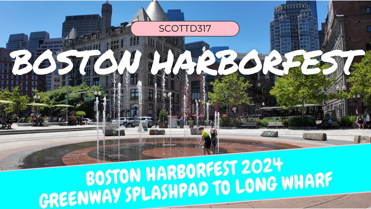 Boston Harborfest 2024: Greenway Splashpad to Long Wharf - YouTube