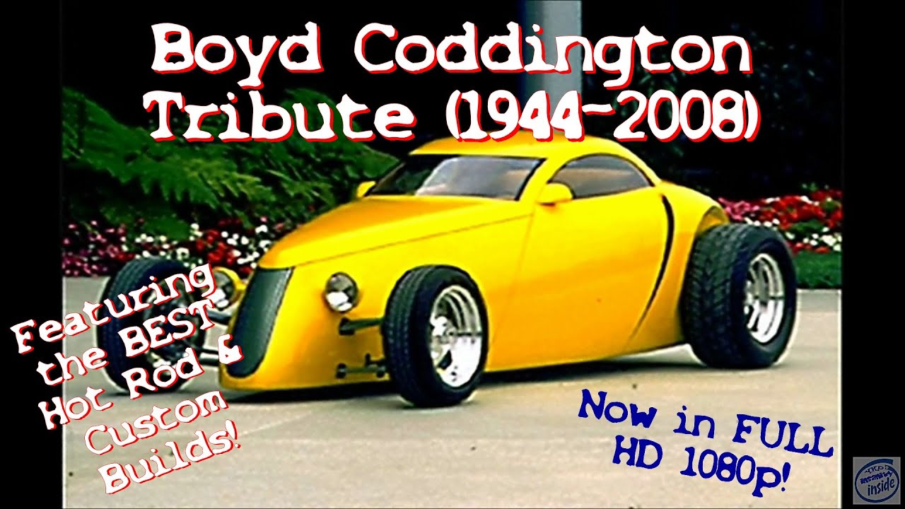 Boyd Coddington TRIBUTE -- Hot Rods CadZZilla Aluma-Coupe Chezoom 32 ...