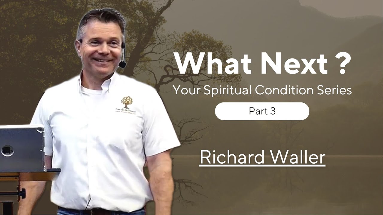 Your Spiritual Condition - What Next? - EP3 Richard Waller Tree of Life ...