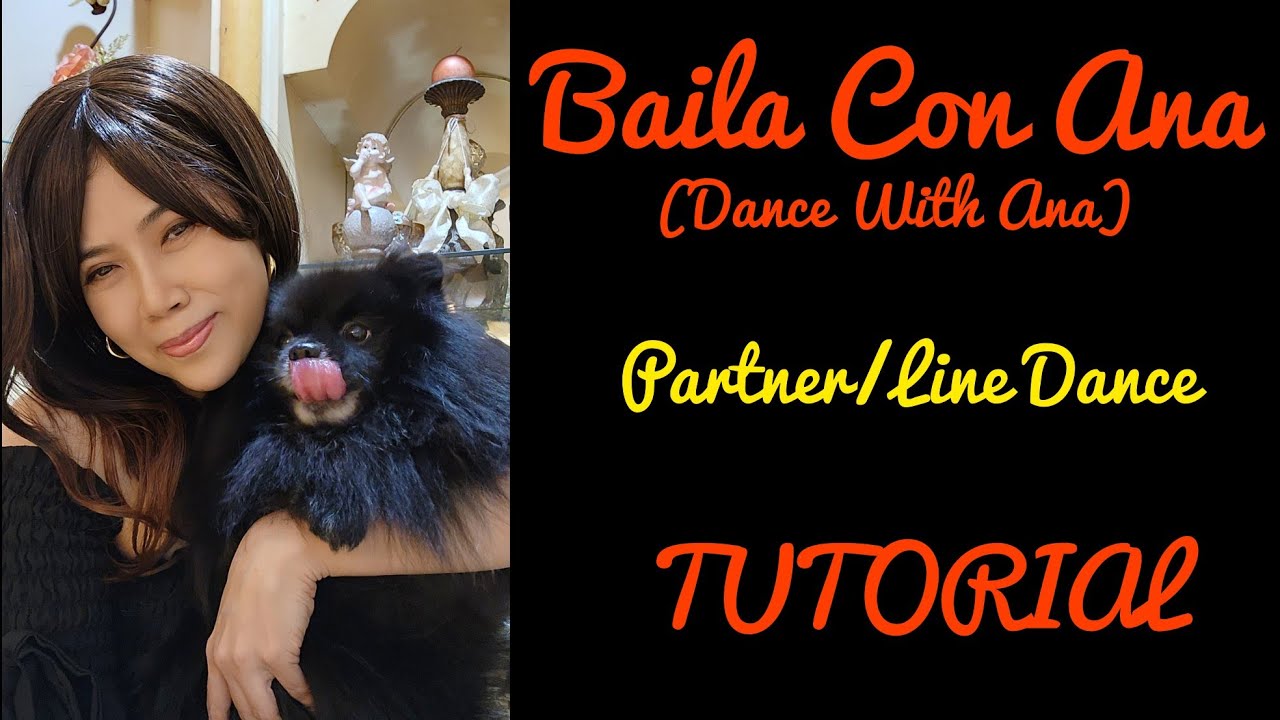 Baila Con Ana | Partner/Line Dance/ TUTORIAL Choreographed by Dayana ...