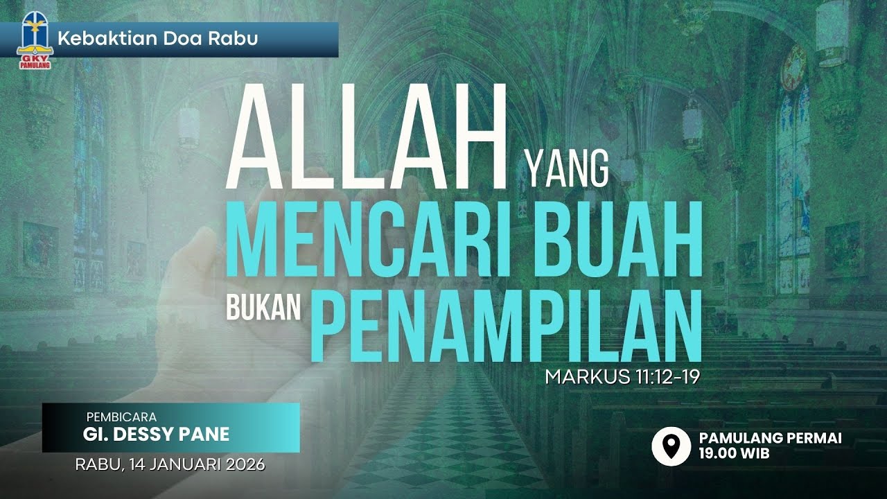 Allah Yang Mencari Buah Bukan Penampilan - GI. Dessy Pane | Kebaktian ...