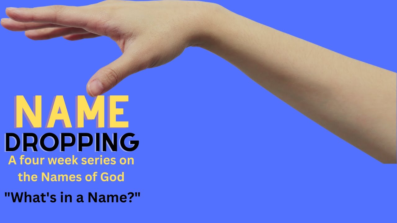 2023 03 05 Name Dropping Week One What's in a Name - YouTube