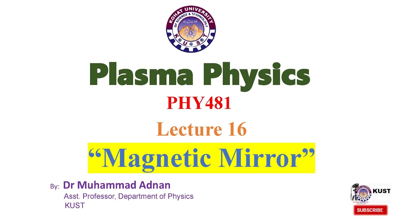 Plasma Physics, Topic: "Magnetic Mirror" - YouTube