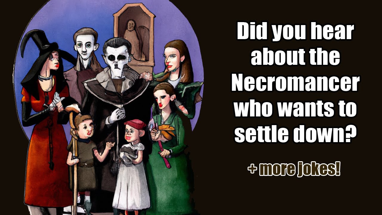 Did you hear about the Necromancer who wants to settle down? | + 15 ...