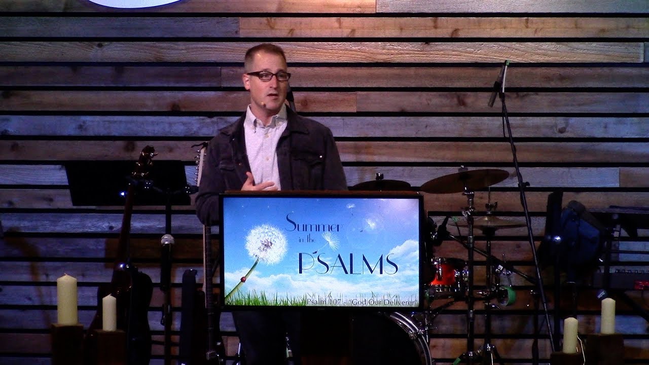 Psalm 107 - "God Our Deliverer" - YouTube