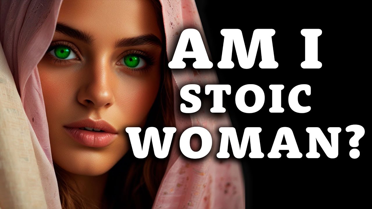 Am I a REAL Stoic Woman? 10 SIGNS That Show I'm Truly a REAL Stoic ...