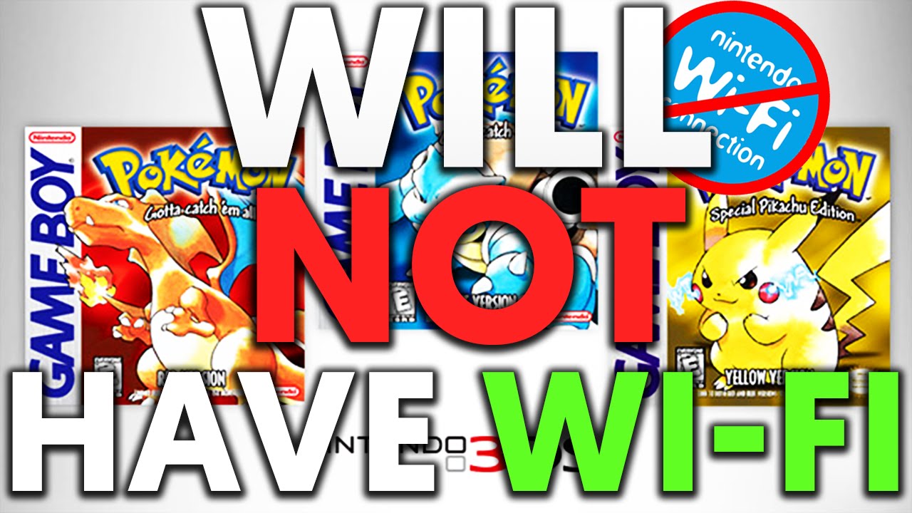 Pokemon Red, Blue & Yellow WILL HAVE NO WI-FI CONNECTION! (Virtual ...