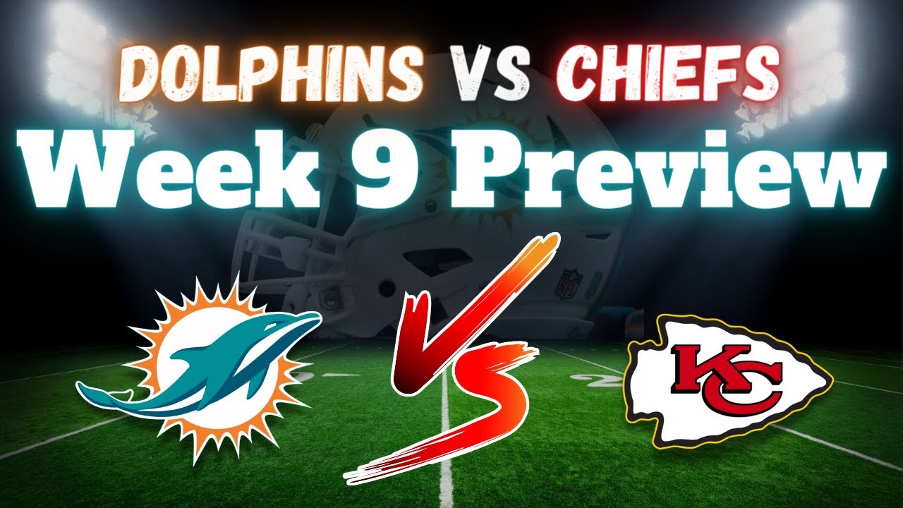 Kansas City Chiefs Vs Miami Dolphins Week 9 Preview - YouTube
