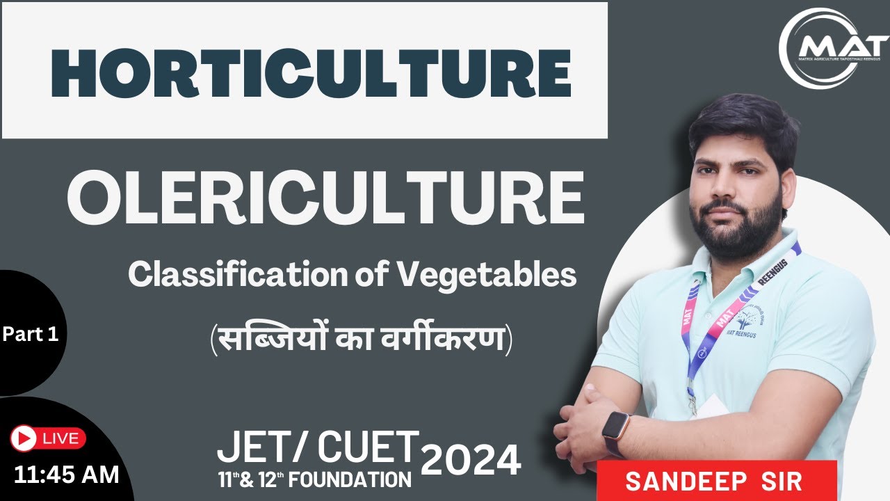 HORTICULTURE | OLERICULTURE | Classification of Vegetables | MATRIX ...