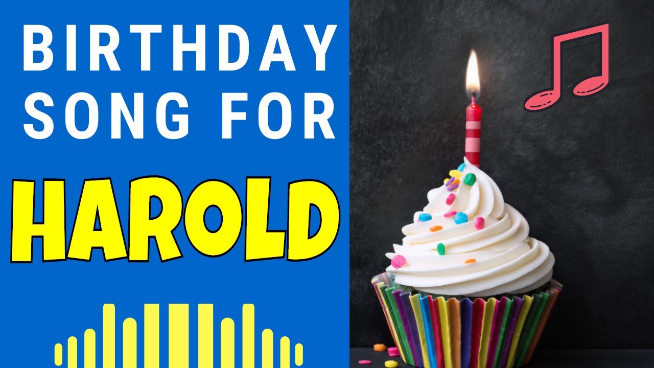 Happy Birthday Harold Song | Birthday Song for Harold | Happy Birthday ...