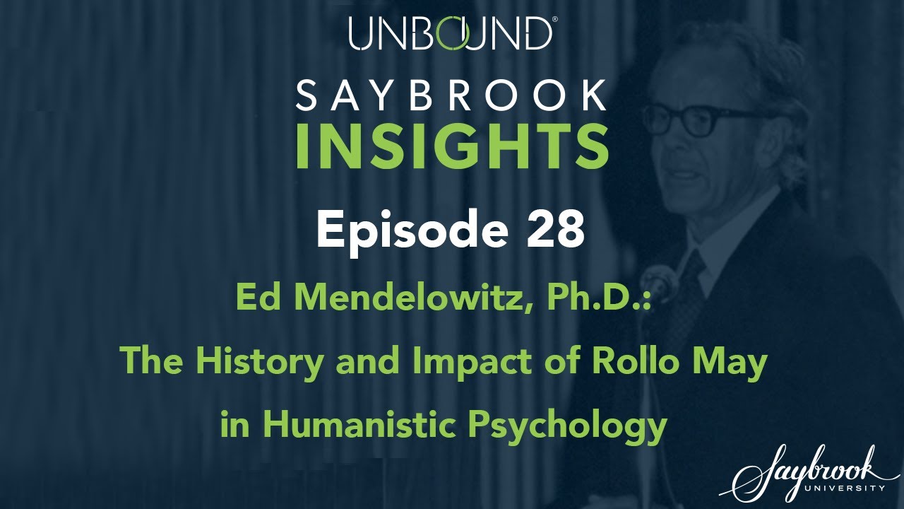 Dr. Ed Mendelowitz: The History and Impact of Rollo May in Humanistic ...