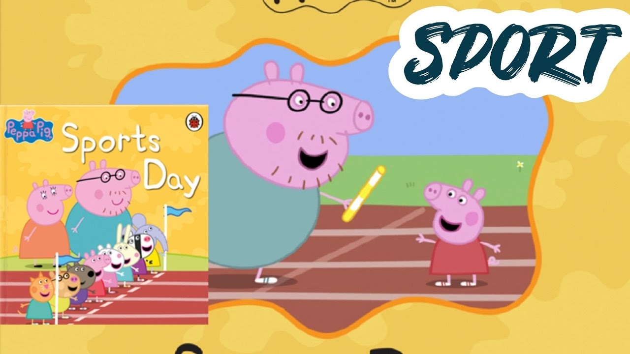 Peppa Pig Sports Day - Peppa Pig Tales- Read Aloud Book for Kids - YouTube