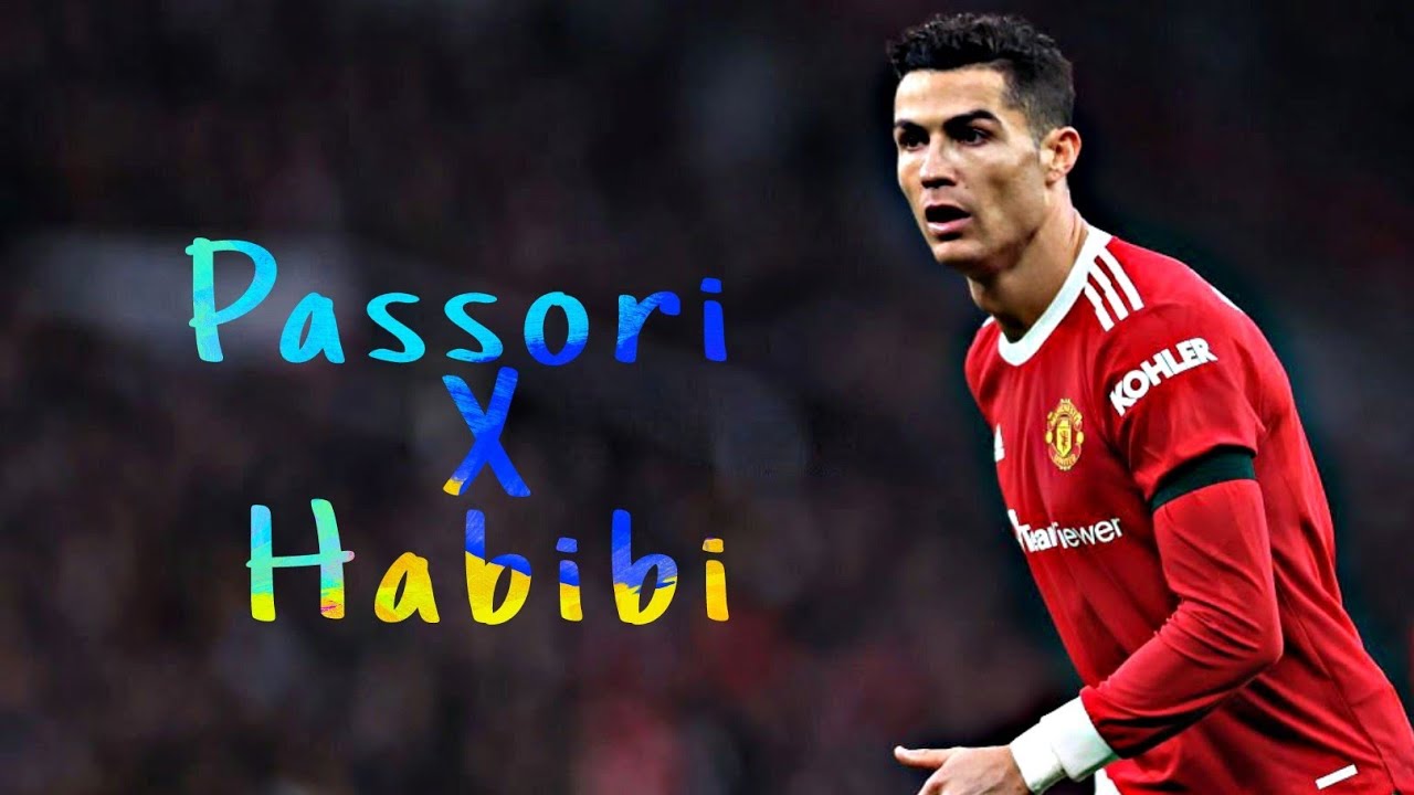 Passori x Habibi x CR7 alight motion editing - YouTube