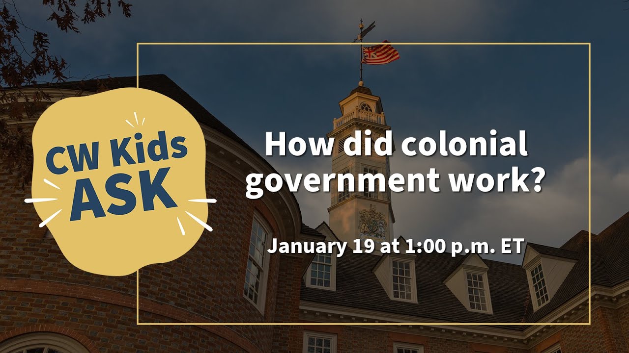 CW Kids Ask: How did colonial government work? - YouTube