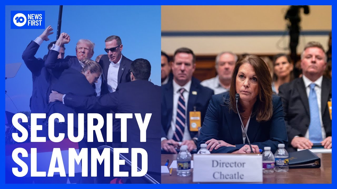 Secret Service Boss Slammed Over Trump Assassination Attempt | 10 News ...