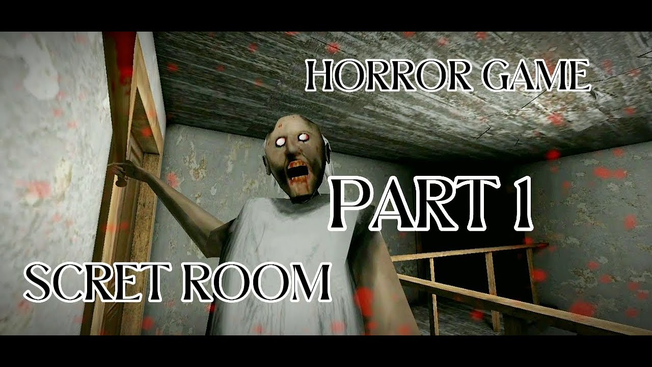 I go in scret room|granny|horror|part 1 - YouTube