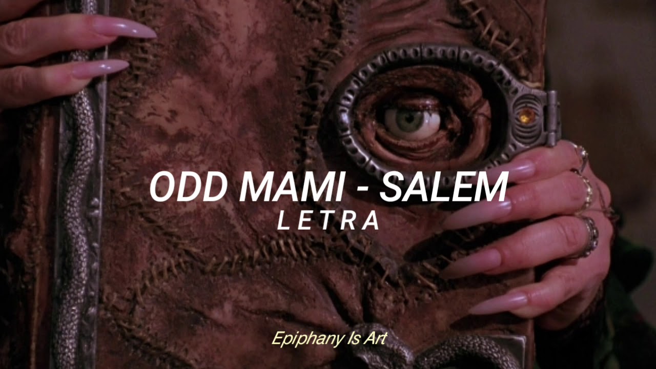 ODD MAMI - SALEM (Letra) - YouTube