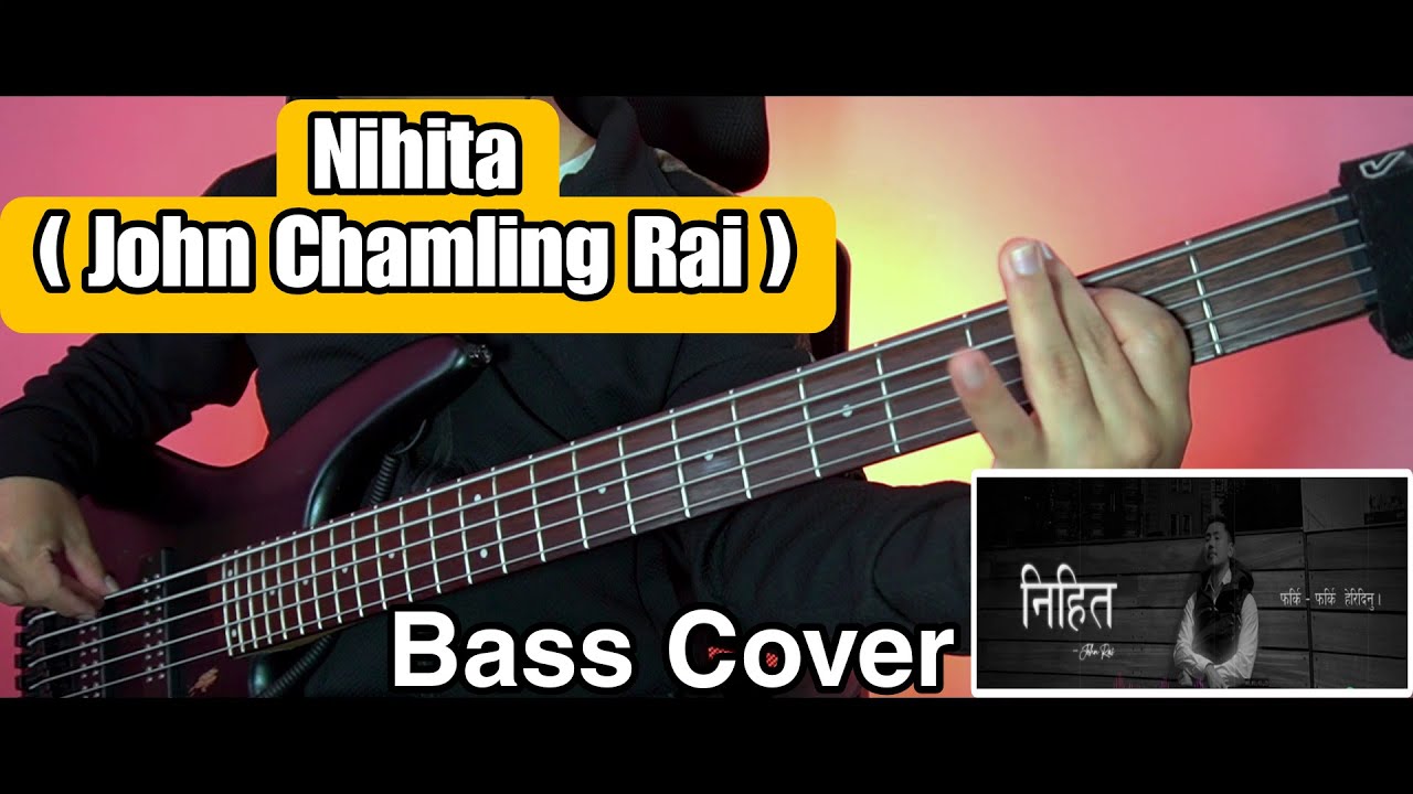 John Chamling Rai - Nihita Bass Cover | Joel Kyapchhaki Magar - YouTube