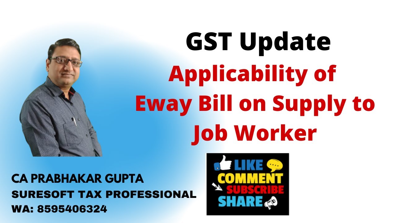 E-way bill applicability on Job work supply | Complete E way Bill rules ...
