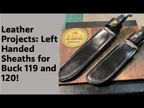 Leather Projects: Left Handed Sheaths for Buck 119 and 120! - YouTube