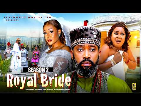 ROYAL BRIDE (SEASON 2) FREDRIKE LEONARD - 2026 LATEST NIGERIAN NOLLYWOOD MOVIES