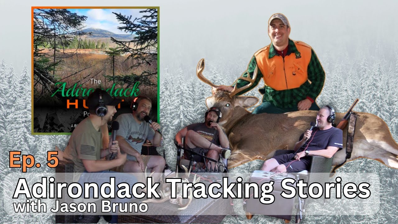 The Adirondack Hunt Podcast, Ep. 5: Adirondack Tracking Stories with ...