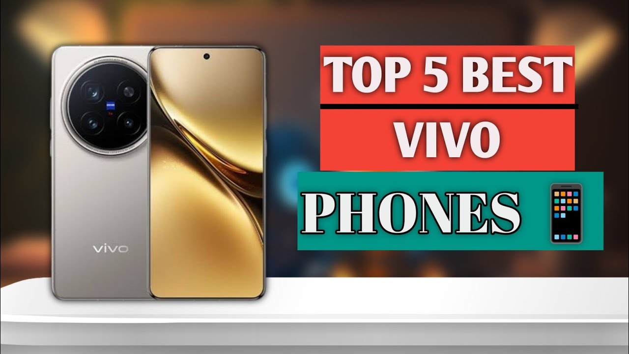 Top 5 Best Vivo Phones 2025 - YouTube