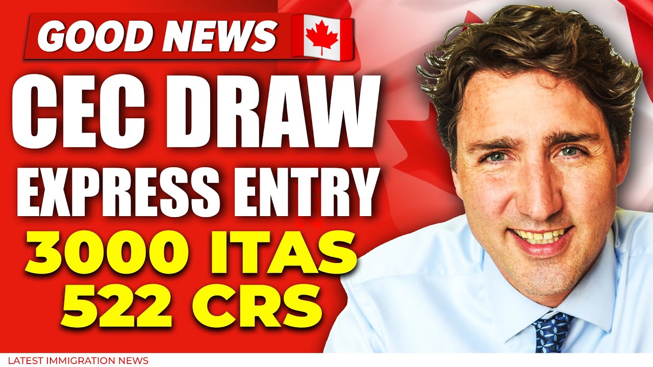 CEC Express Entry Draw : 3000 ITAs 522 CRS Score | Canada Immigration ...