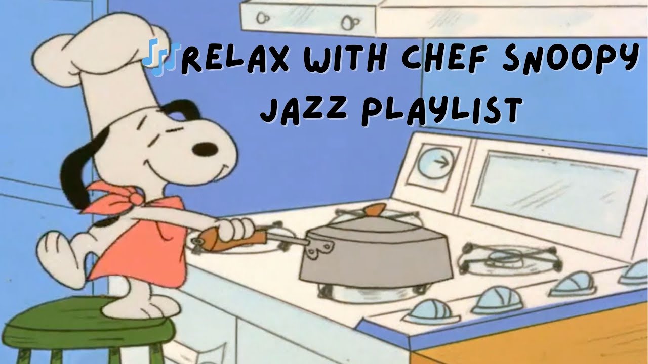 relax with chef snoopy 🎹 jazz playlist - YouTube