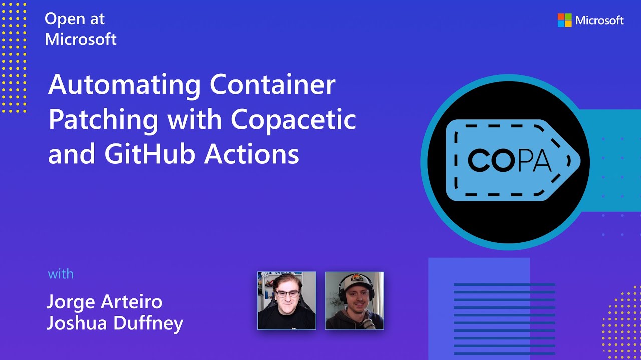Automating Container Patching With Copacetic And Github Actions Youtube