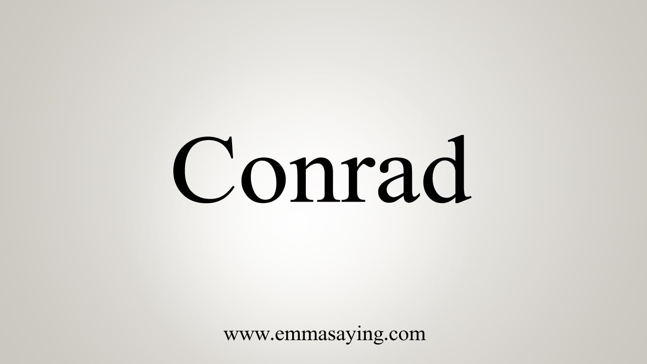 How To Say Conrad - YouTube
