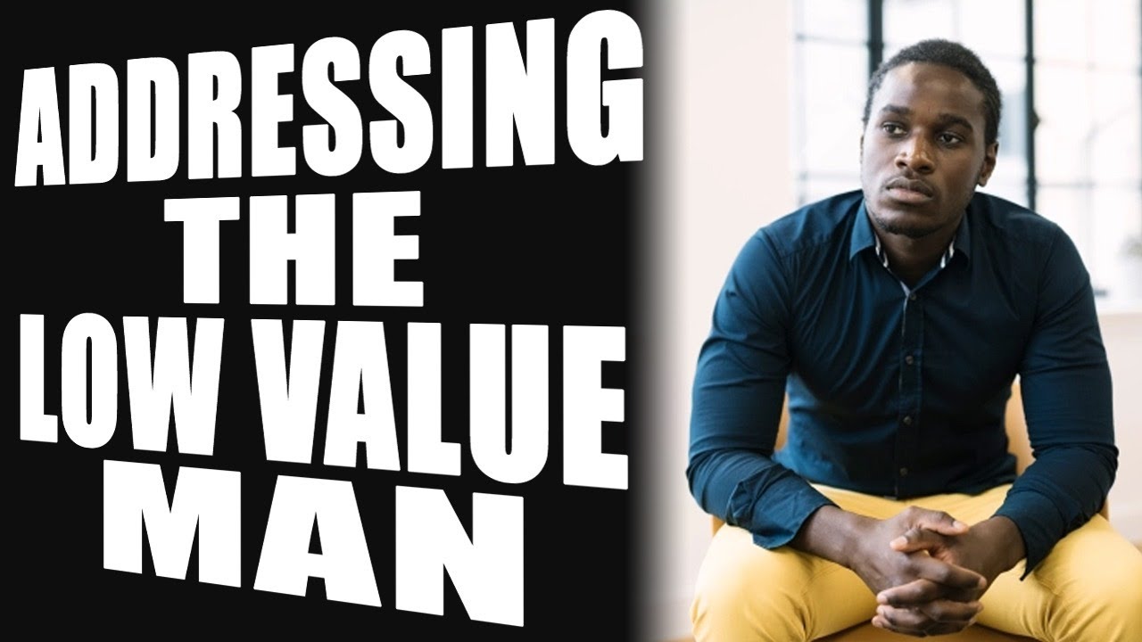 9-24-2020: Addressing the Low Value Man - YouTube